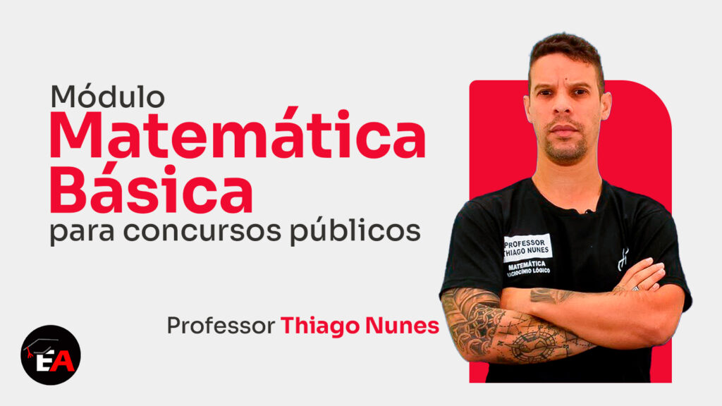 Módulo – Matemática Básica | Thiago Nunes | On-line – Curso Equipe Alfa